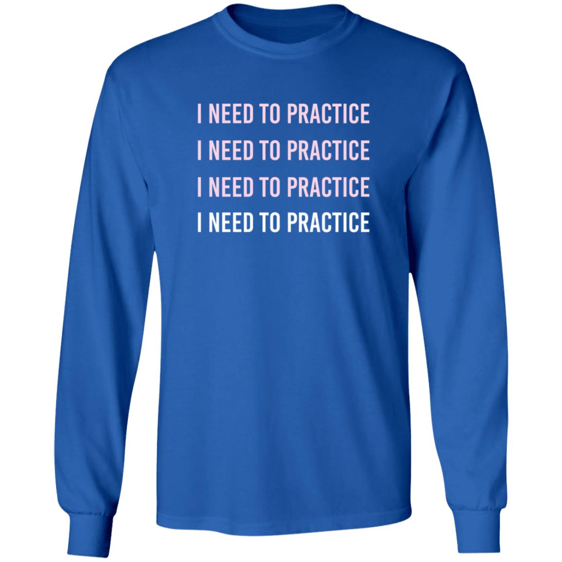 Twoset Merch I Need To Practice Shirt - Briotee